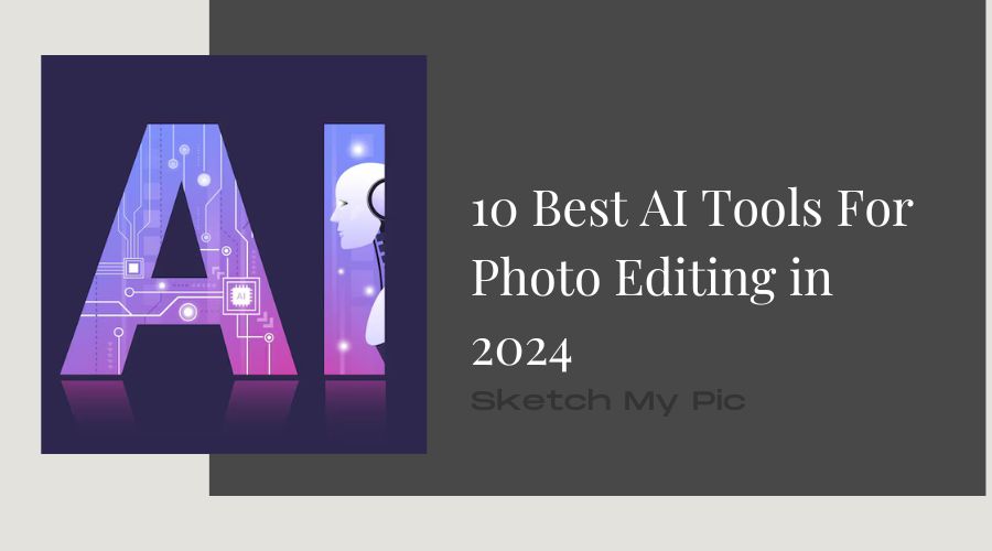 sketchMyPic | 10 Best AI Tool for Photo Editing in 2024