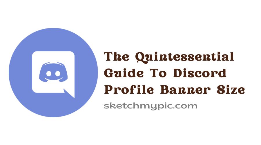 sketchMyPic | The Perfect Discord Profile Banner Size Guide