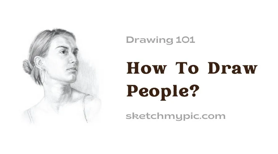 sketchMyPic | How to Draw People