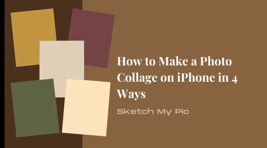 sketchMyPic | How to Make a Photo Collage on iPhone in 4 Ways